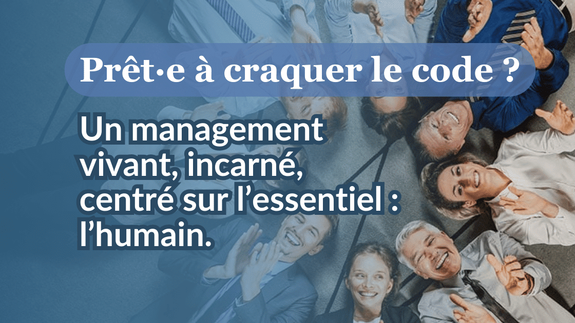 Invitation à craquer le code du management, ensemble - Rezonance